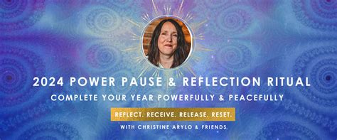 2024 Power Pause And Year End Reflection Ritual With Christine Arylo Christine Arylo