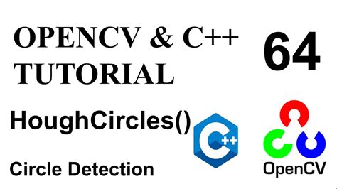 Opencv And C Tutorials 64 Houghcircles Circle Detection Youtube