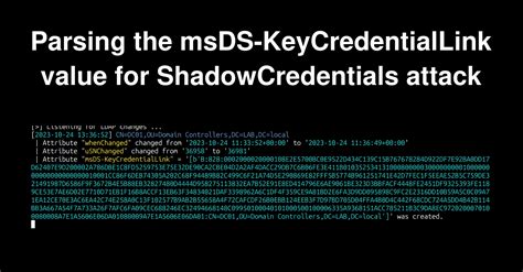 Parsing The Msds Keycredentiallink Value For Shadowcredentials Attack · Podalirius