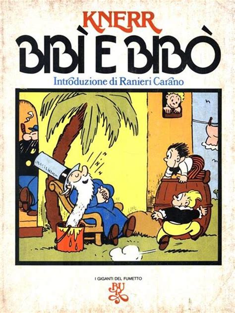 Bib E Bibò Richard Knerr Libro Usato Bur Biblioteca Univ Rizzoli I Giganti Del Fumetto