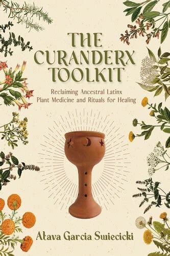 خرید و قیمت دانلود کتاب The Curanderx Toolkit Reclaiming Ancestral