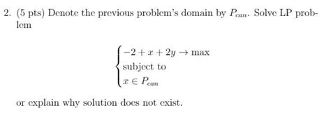 Solved 2 5 Pts Denote The Previous Problem S Domain By Chegg Com