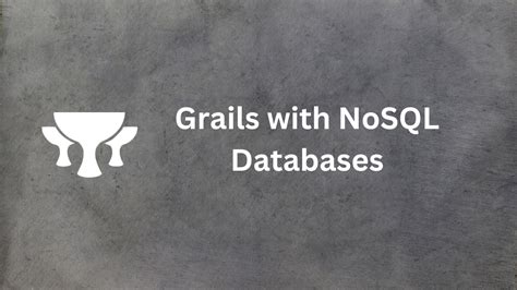 Using Grails With Nosql Databases A Deep Dive Into Gorm With Mongodb