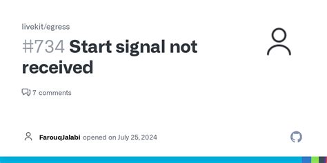 Start Signal Not Received · Issue 734 · Livekitegress · Github