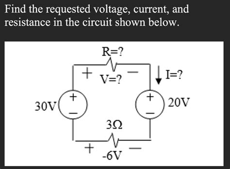 Solved Find The Requested Voltage Current And Resistance