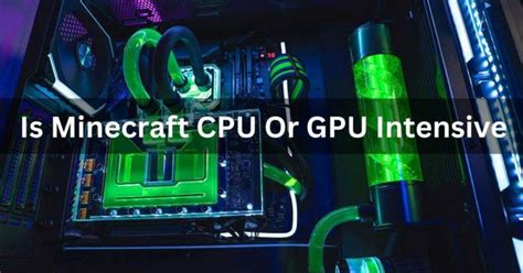 Is Streaming Cpu Or Gpu Intensive Ultimate Guide 2024