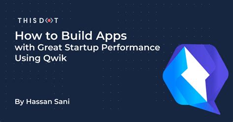 How To Build Apps With Great Startup Performance Using Qwik This Dot Labs