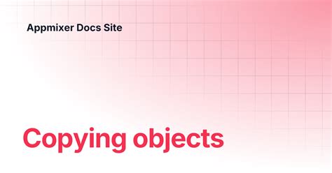 Copying Objects Appmixer Docs Site