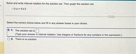 Solved Solve And Write Interval Notation For The Solution