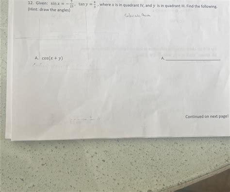 solved given sinx 725 tany 43 ﻿where x ﻿is in quadrant