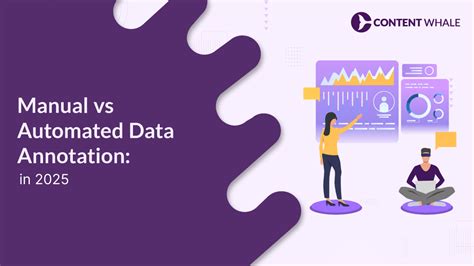 manual vs automated data annotation 2025 comparison content whale
