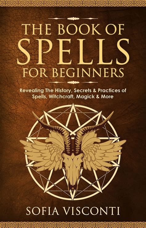 The Book Of Spells For Beginners Revealing The History Secrets