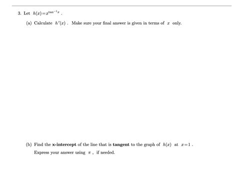 Solved Let H X Xtan X A Calculate H X Make Sure Chegg Com