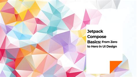 jetpack compose basics from zero to hero in ui design by novjean