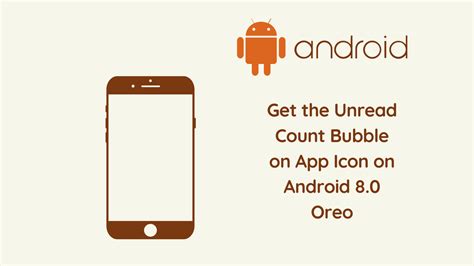 How To Get The Unread Count Bubble On App Icon On Android 80 Oreo