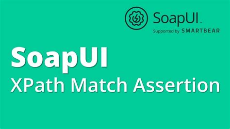 Soapui Apiwebservices Testing Part 5 Assertions Xpath Match Youtube