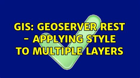 gis geoserver rest applying style to multiple layers youtube