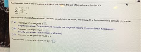 Solved Find The Series Interval Of Convergence And Within