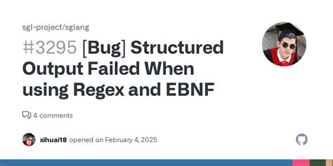 Bug Structured Output Failed When Using Regex And EBNF Issue Sgl Project Sglang GitHub