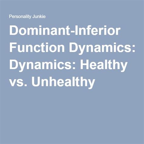 dominant inferior function dynamics healthy vs unhealthy