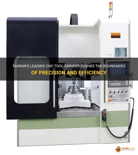 Taiwans Leading Cnc Tool Grinder Pushes The Boundaries Of Precision And Efficiency Shuntool