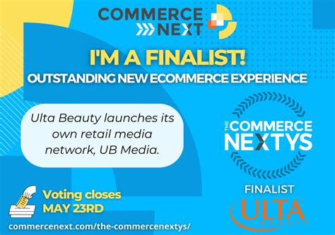 Ub Media At Ulta Beauty Was Nominated And Is A Finalist For The Commerce Nextys Shameless Plug