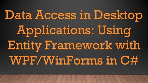 Data Access In Desktop Applications Using Entity Framework With Wpf