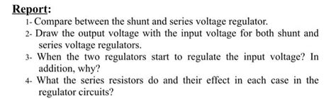 Solved Report Compare Between The Shunt And Series Chegg