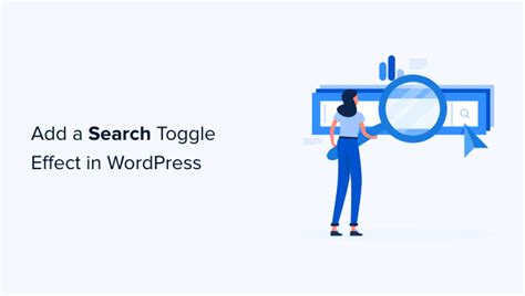 How To Add A Search Toggle Effect In Wordpress