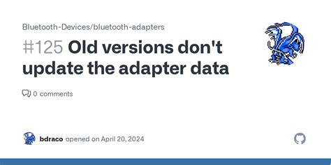 Old Versions Dont Update The Adapter Data · Issue 125 · Bluetooth
