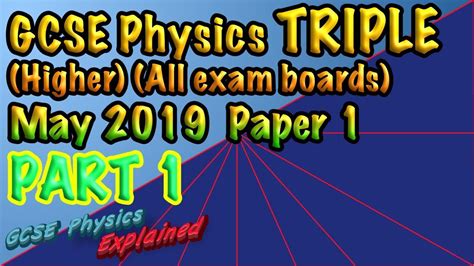 May 2019 Triple Physics Higher Paper 1 Part 1 GCSE Science Physics 9 1 Physics Gcse Science