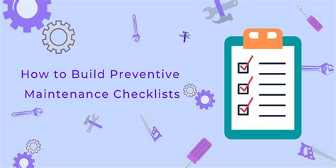 7 Steps To Building A Preventive Maintenance Checklist With Free