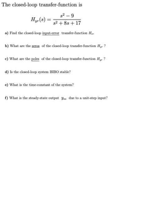 Solved The Closed Loop Transfer Function Is