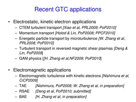 PPT GTC Status Physics Capabilities Recent Applications Y Xiao For GTC Team UC Irvine