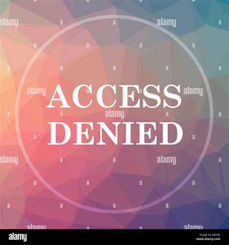 access denied icon access denied website button on low poly background