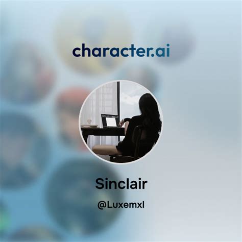 Chat With Sinclair Character Ai Ai Chat Reimagined Your Words
