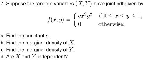 Solved 7 Suppose The Random Variables X Y Have Joint Pdf Given By