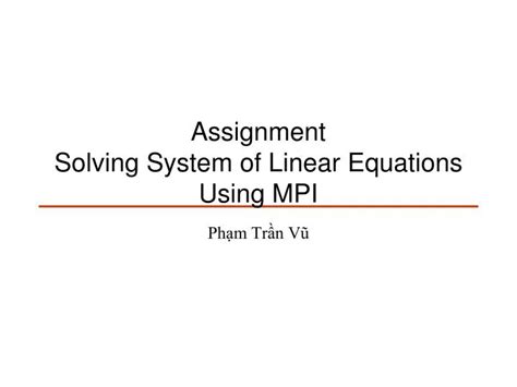 ppt assignment solving system of linear equations using mpi