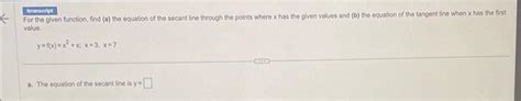 Solved For The Given Function Find A The Equation Of The