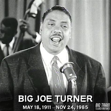 Big Joe Turner Big Train And The Loco Motives