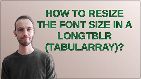 How To Resize The Font Size In A Longtblr Tabularray Youtube