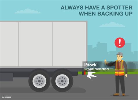 heavy vehicle driving tips and rules always have a spotter when backing