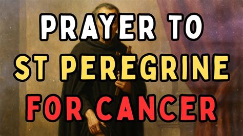 Prayer To St Peregrine For Cancer Healing And Hope