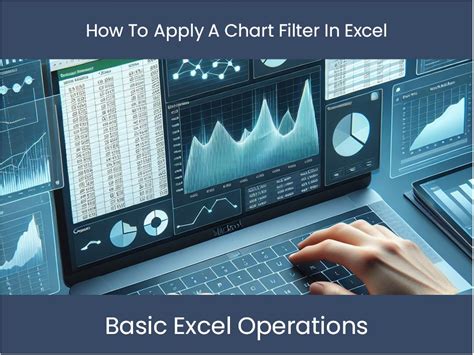 Excel Tutorial How To Apply A Chart Filter In Excel