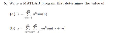 Solved 5 Write A Matlab Program That Determines The Value