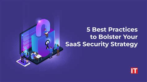 5 Best Practices To Bolster Your SaaS Security Strategy