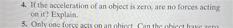 Solved If The Acceleration Of An Object Is Zero Are No
