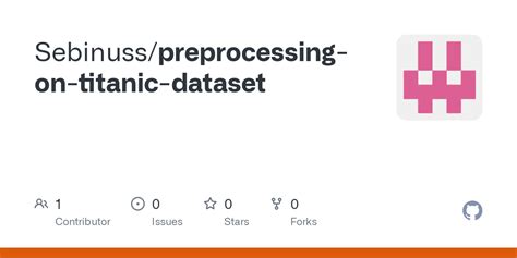 github sebinuss preprocessing on titanic dataset