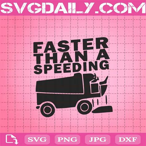 Faster Than A Speeding Svg Daily Free Premium Svg Files