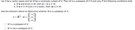 Solved Let V Be A Vector Space And Let W Be A Nonempty Chegg